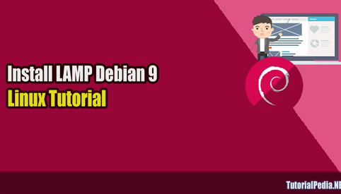 Cara Install LAMP di Debian 9 - TutorialPedia