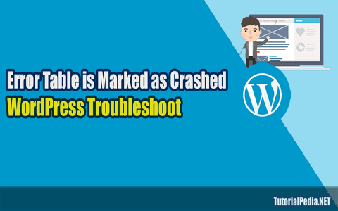 Mengatasi Error WordPress: Table is Marked as Crashed - TutorialPedia